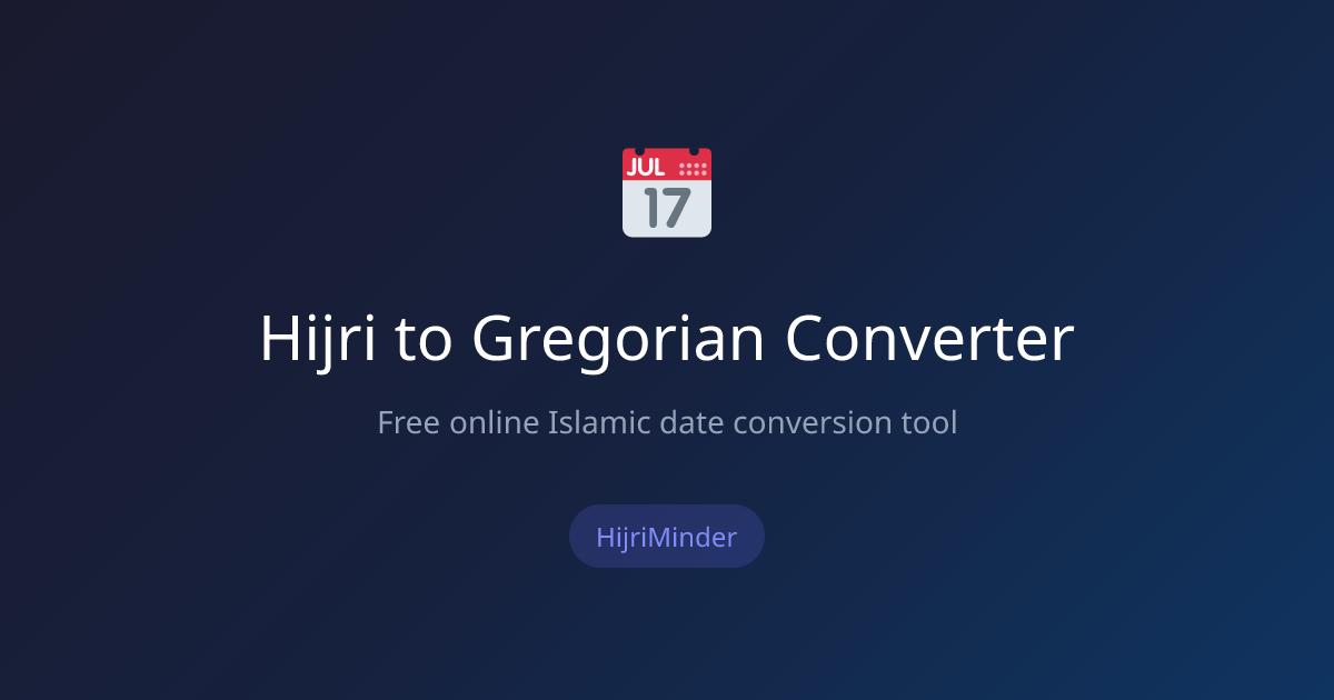 Hijri to Gregorian Date Converter | Free Islamic Calendar Tool ...